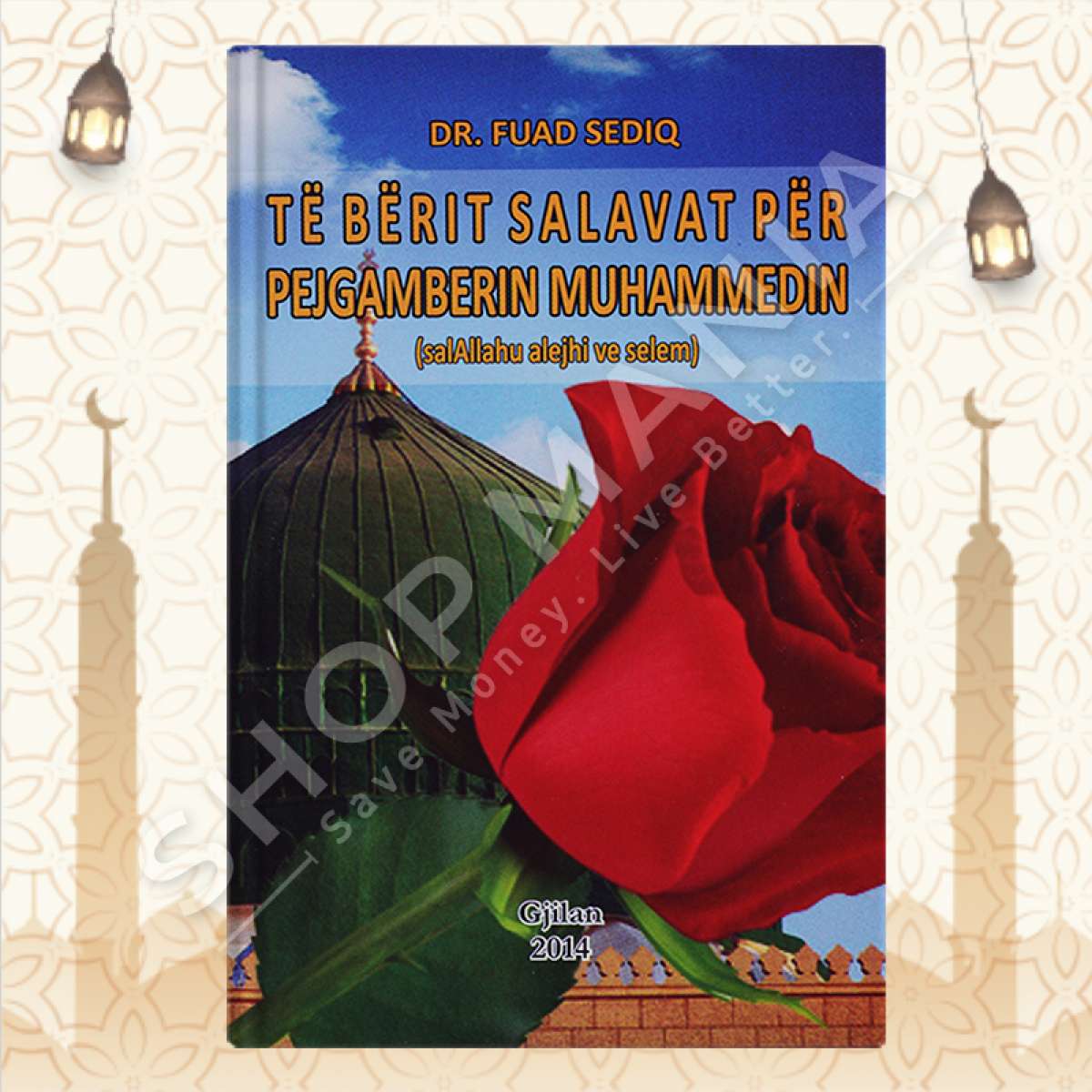 TE BERIT SALAVAT DHE SELAM PER PEJGAMBERIN MUHAMEDIN - FUAD SEDIQ